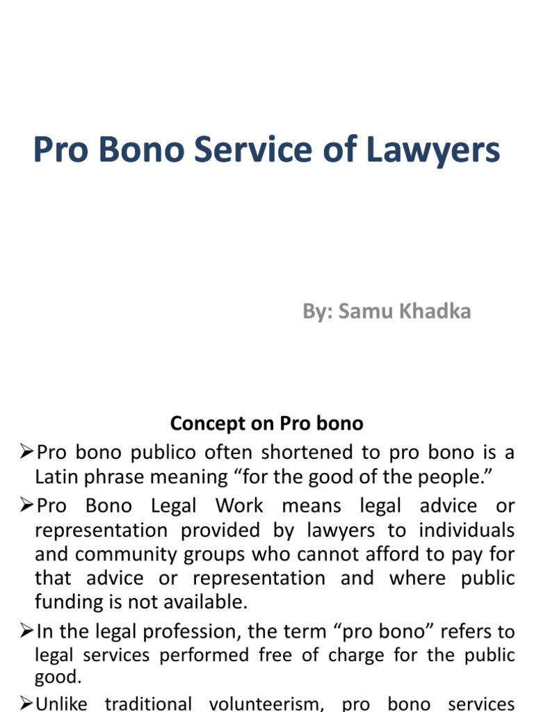 Pro Bono Service of Lawyers Pro Bono Service of Lawyers: By: Samu ...