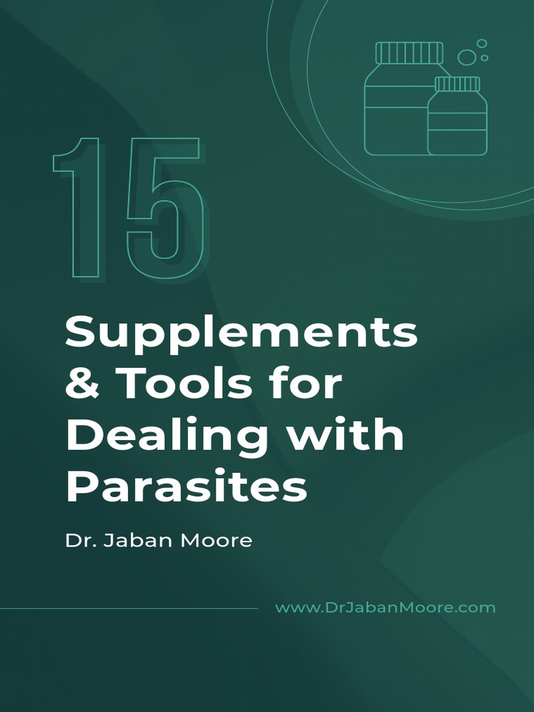 DR Jaban Moore 15 Supplements and Tools For Dealing With Parasites ...