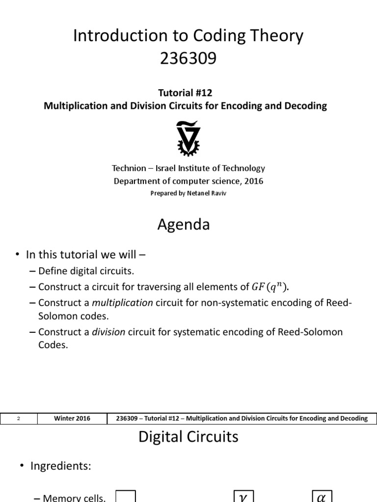 Introduction To Coding Theory 236309: Tutorial #12 Multiplication and Division Circuits For ...