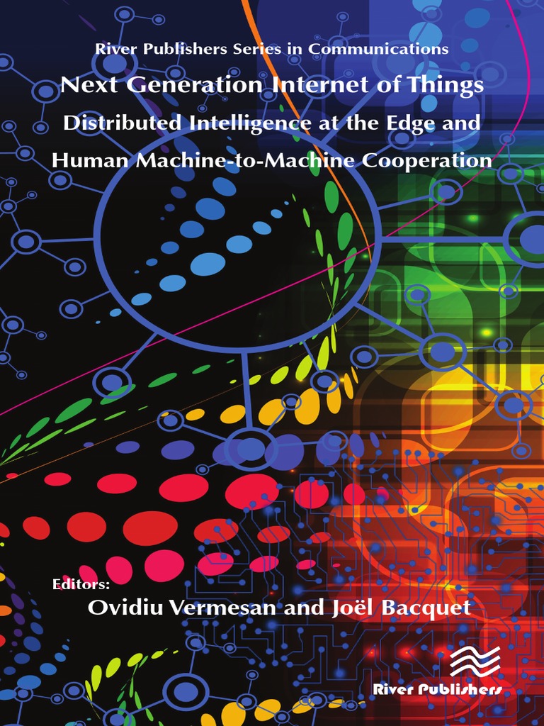 Next Generation Internet of Things Distributed Intelligence at The Edge IERC 2018 Cluster Ebook ...