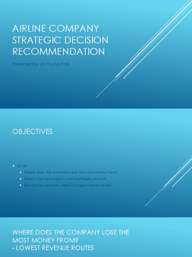 Airline Company Strategic Decision Recommendation: Presented by Jin ...