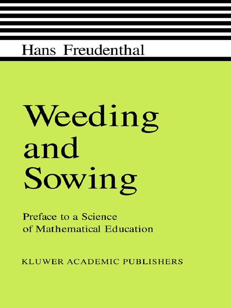 Hans Freudenthal - Weeding and Sowing - Preface To A Science of ...
