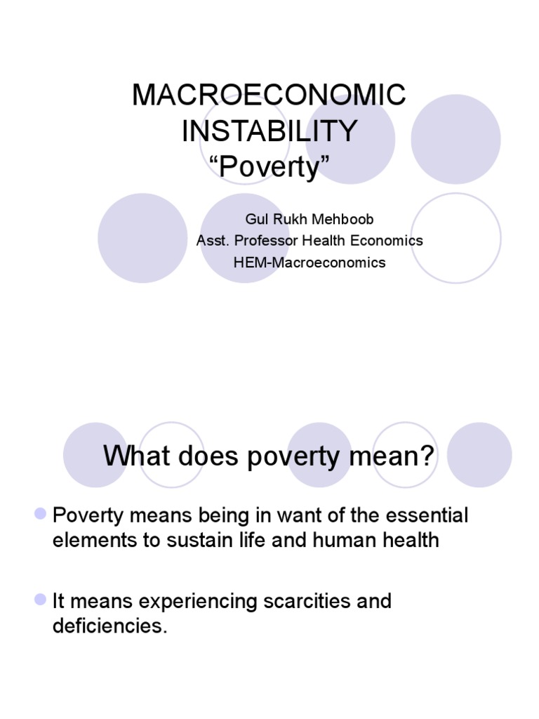 Macroeconomic Instability "Poverty": Gul Rukh Mehboob Asst. Professor ...
