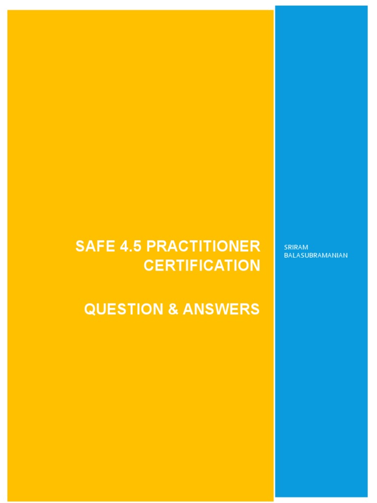 Safe 4.5 Practitioner Certification Question & Answers: Sriram ...