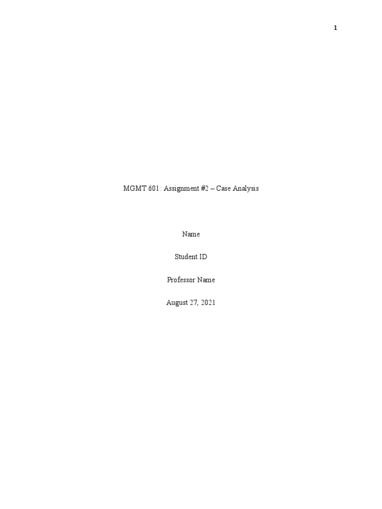 MGMT 601 Assignment 2 Case Analysis | PDF | Leadership | Motivational