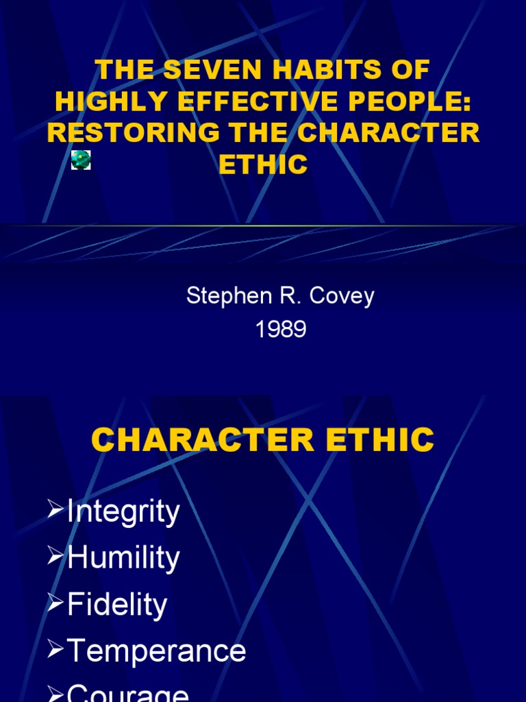 The Seven Habits Of Highly Effective People Restoring The Character