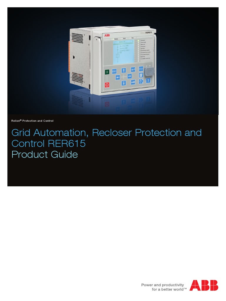 Grid Automation, Recloser Protection and Control RER615: Product Guide ...