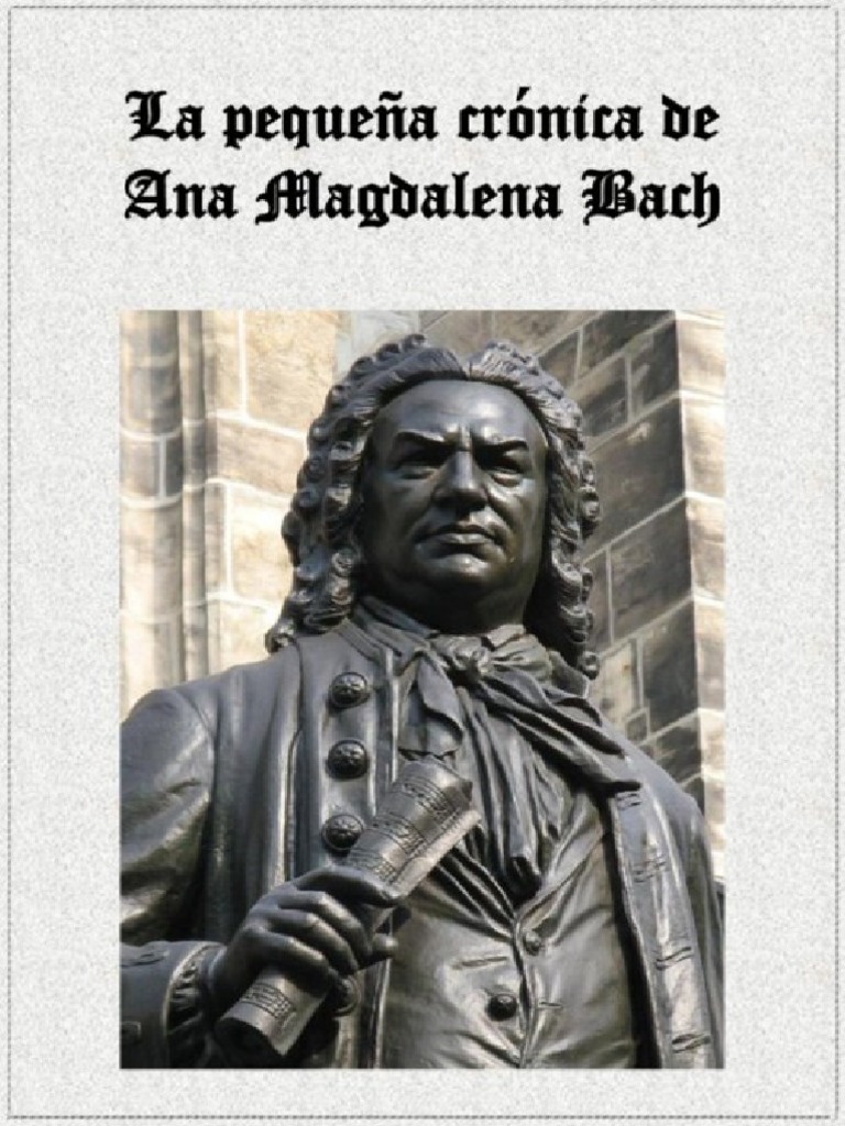 La Pequeña Crónica de Ana Magdalena Bach by Esther Meynell | PDF | Johann Sebastian Bach | Amor