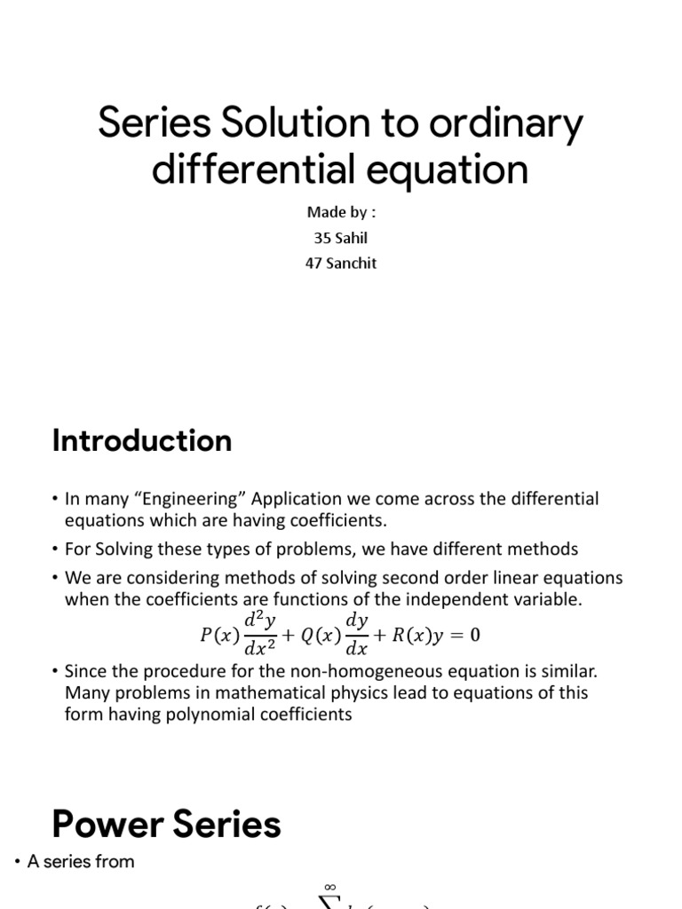 Series Solution To Ordinary Differential Equation: Made By: 35 Sahil 47 Sanchit | PDF | Power ...