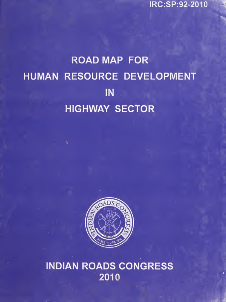 IRC SP 92-2010 Road Map For Human Resource Development in Highway ...
