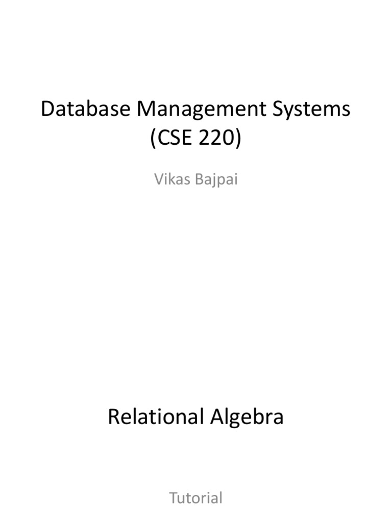 Database Management Systems (CSE 220) : Vikas Bajpai | PDF | Relational Database | Laptop