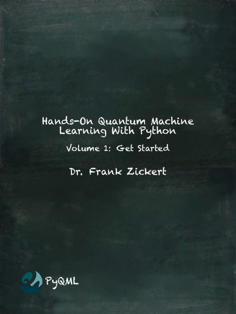 Dr. Frank Zickert - Hands-On Quantum Machine Learning With Python ...
