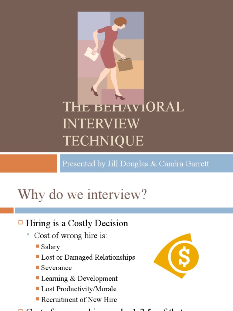 The Behavioral Interview Technique: Presented by Jill Douglas & Candra ...