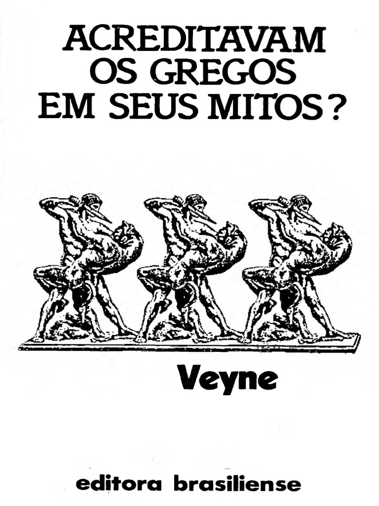 Paul Veyne - Acreditavam Os Gregos em Seus Mitos (1984) | PDF ...