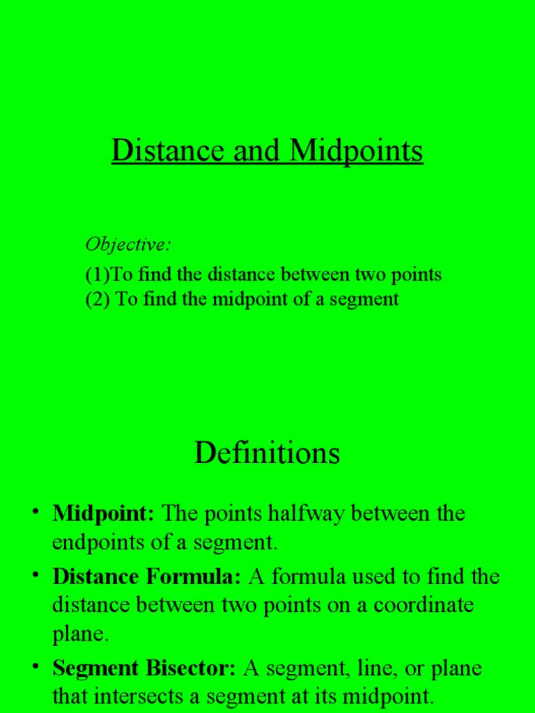 Distance and Midpoints: Objective | PDF | Geometry | Elementary Geometry