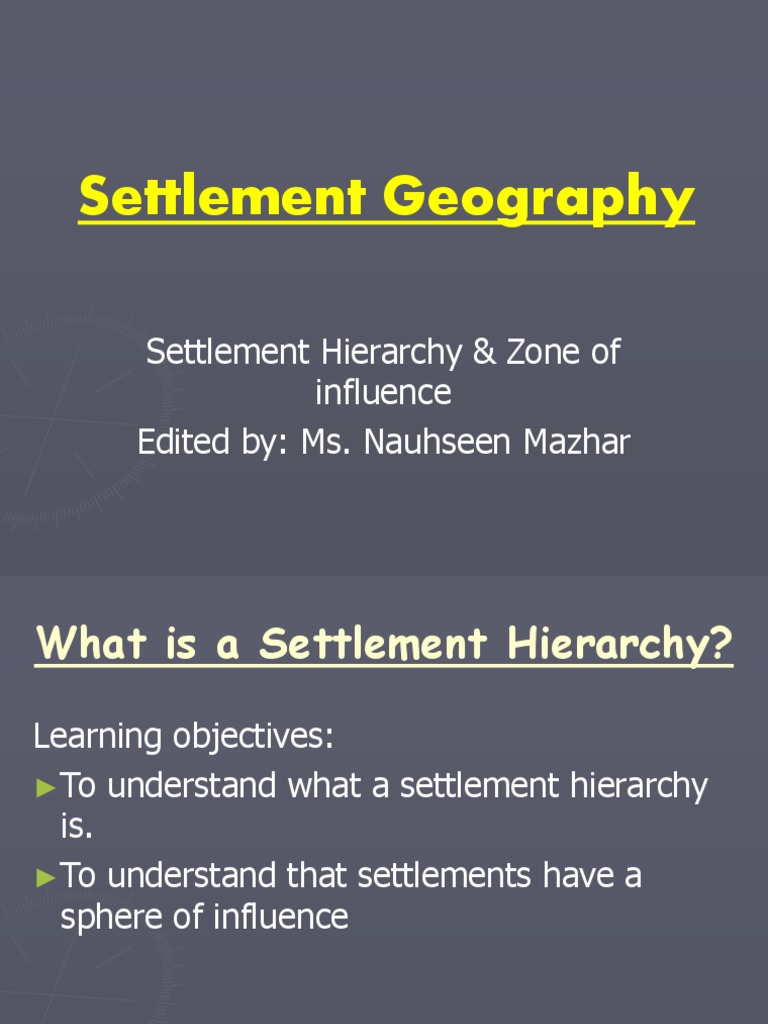 Settlement Geography: Settlement Hierarchy & Zone of Influence Edited ...