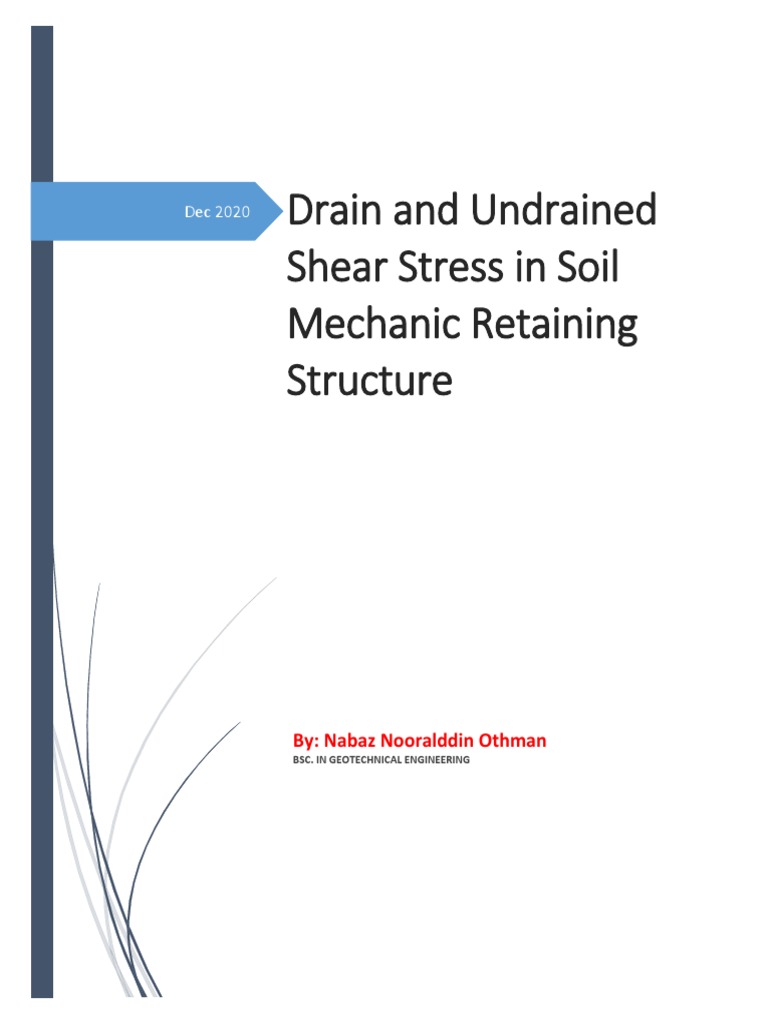 Drain and Undrained Shear Stress in Soil Mechanic Retaining Structure ...