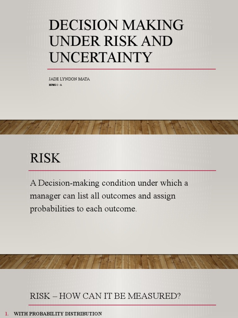 Decision Making Under Risk and Uncertainty | PDF | Risk | Probability