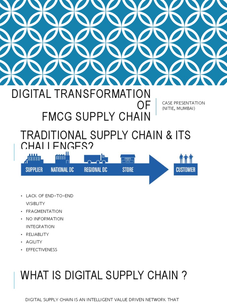 Digital Transformation OF FMCG Supply Chain: Case Presentation (Nitie ...
