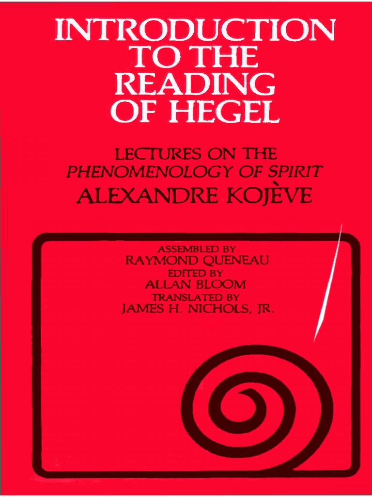 Alexandre Kojeve Introduction To The Reading of Hegel Lectures On The ...