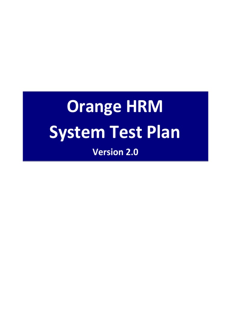 Orange HRM: System Test Plan | PDF | Software Testing | Software Bug