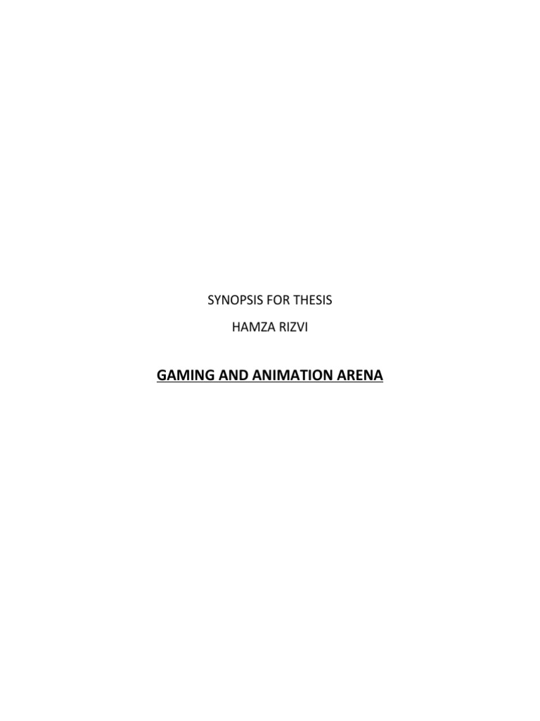 Gaming and Animation Arena: Synopsis For Thesis Hamza Rizvi | PDF ...