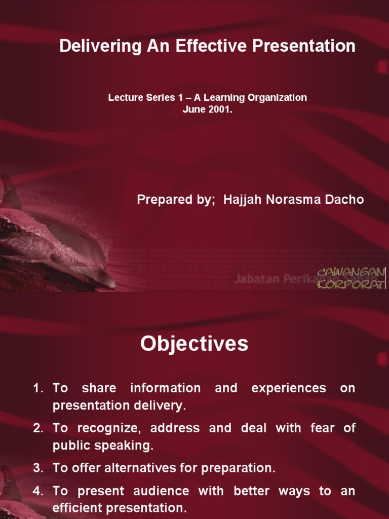 Delivering An Effective Presentation: Prepared by Hajjah Norasma Dacho ...