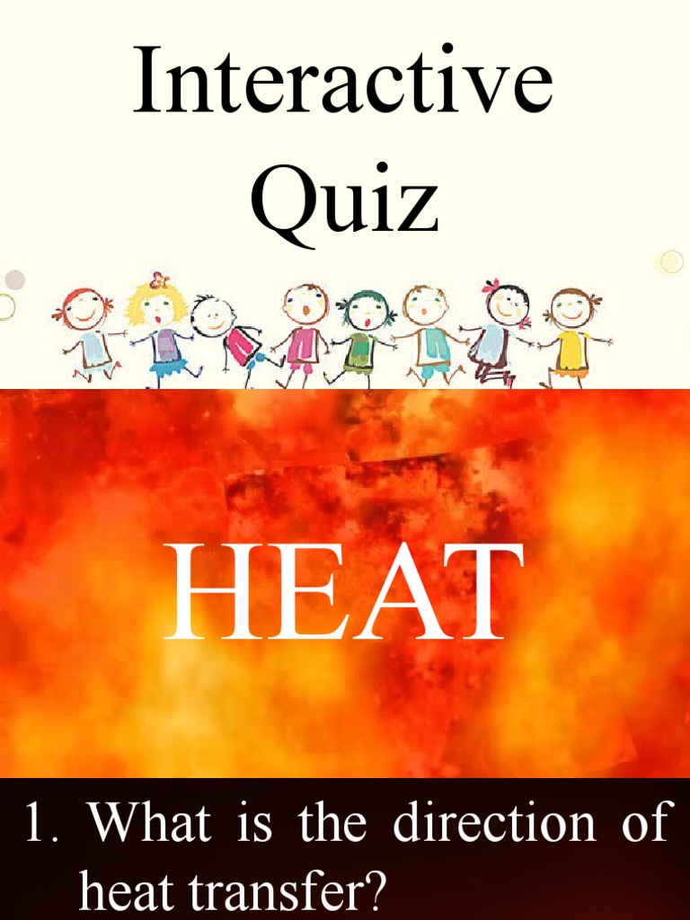 Interactive Quiz - Heat, Light, Sound | PDF | Sound | Heat Transfer
