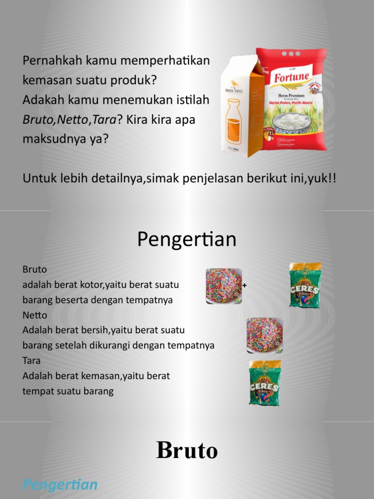 Pengertian Bruto, Netto, dan Tara | PDF | Memasak, Makanan, & Anggur ...
