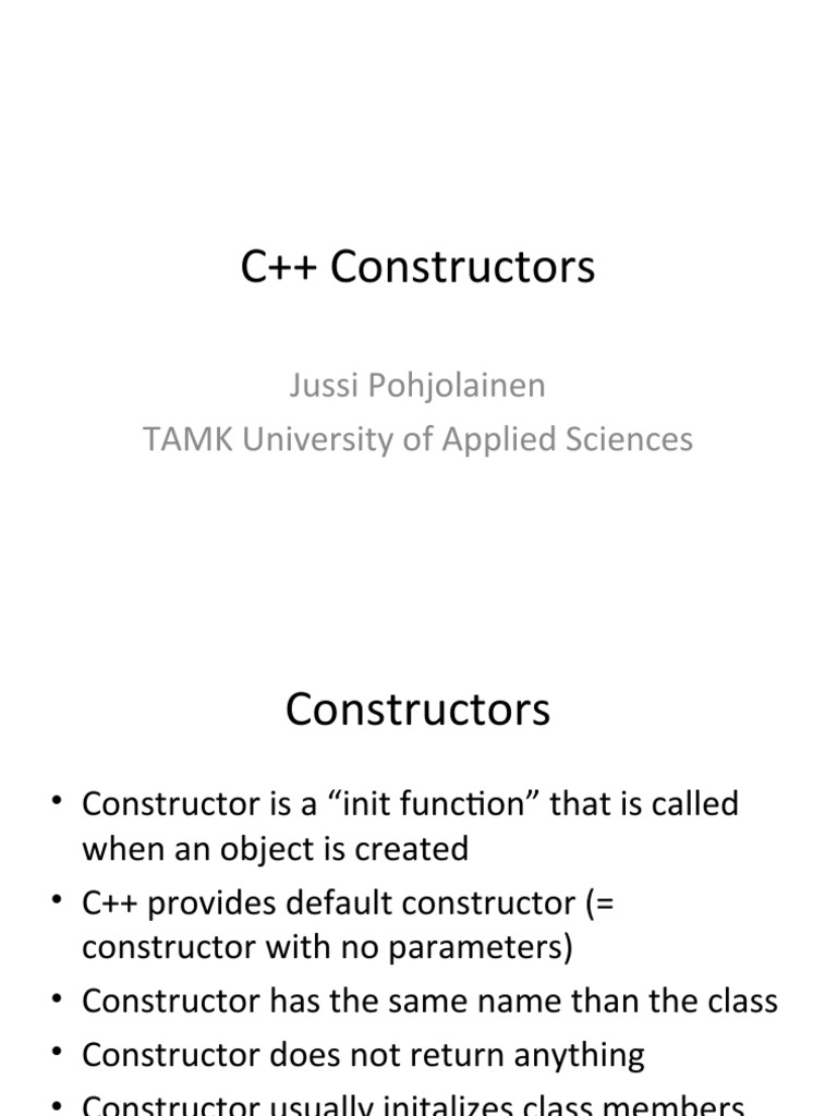 C++ Constructors: Jussi Pohjolainen TAMK University of Applied Sciences ...