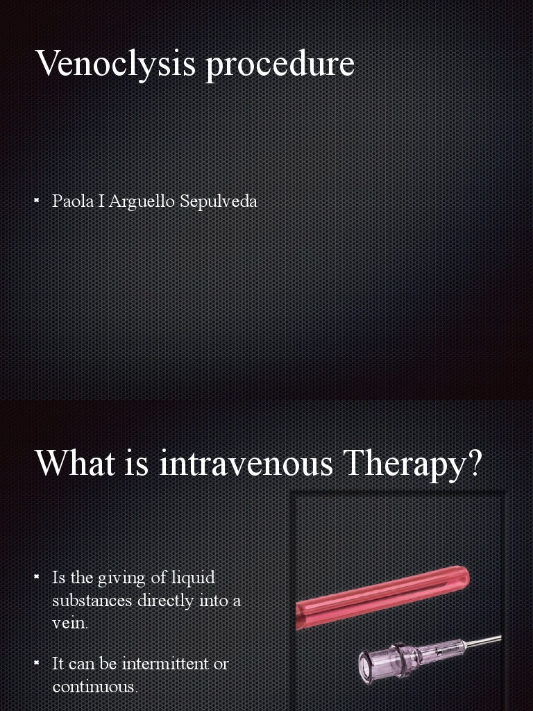 Venoclysis Procedure: Paola I Arguello Sepulveda | PDF