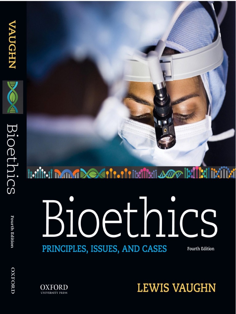 Bioethics Principles, Issues, and Cases, 4th Edition | PDF | Morality ...
