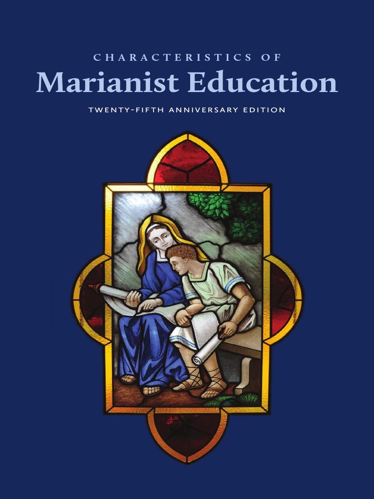 Marianist Education: Characteristics of | PDF | Faith | Mary, Mother Of ...