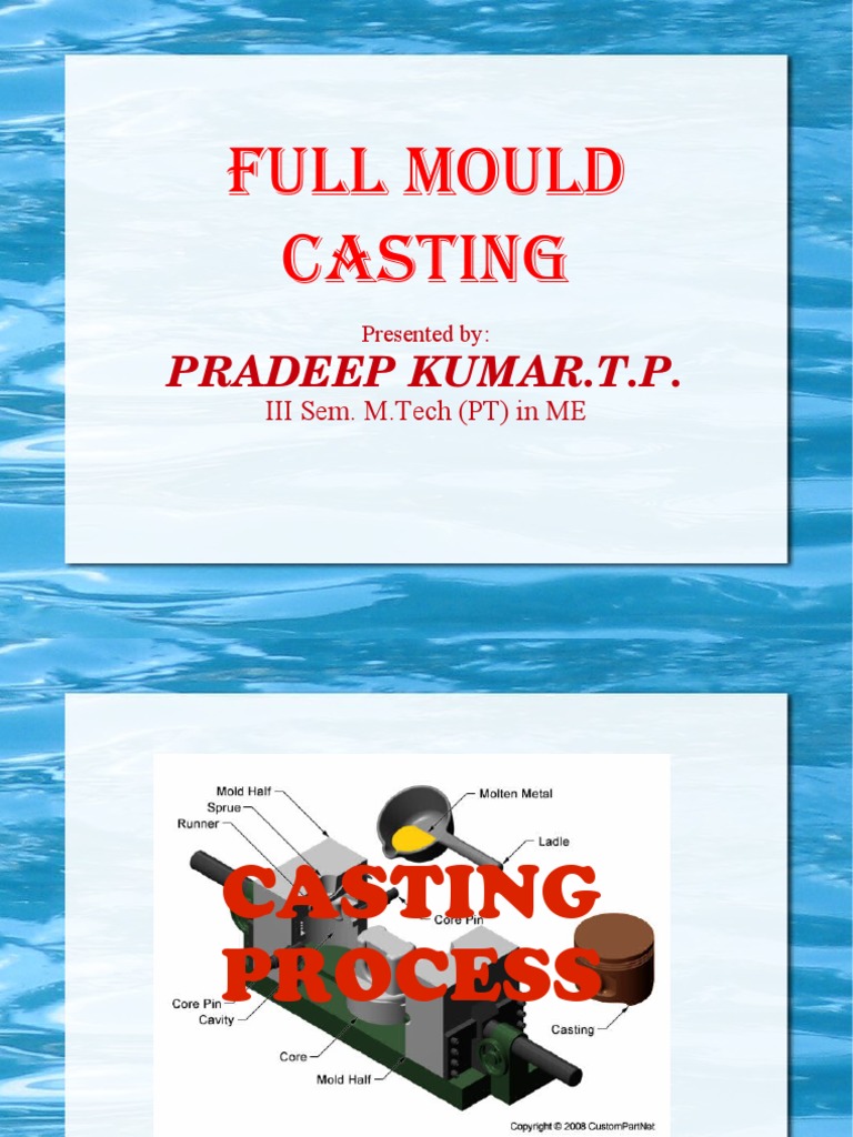 Full Mould Casting: Pradeep Kumar.T.P | PDF | Casting (Metalworking) | Casting