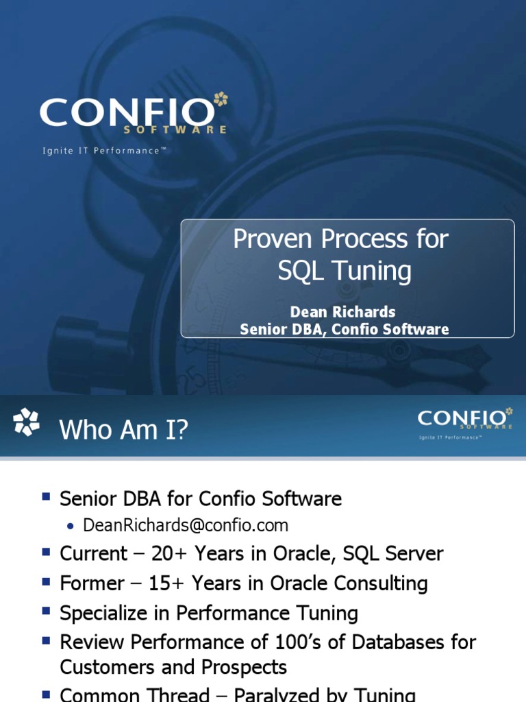 Proven Process For SQL Tuning: Dean Richards Senior DBA, Confio Software | PDF | Database Index ...