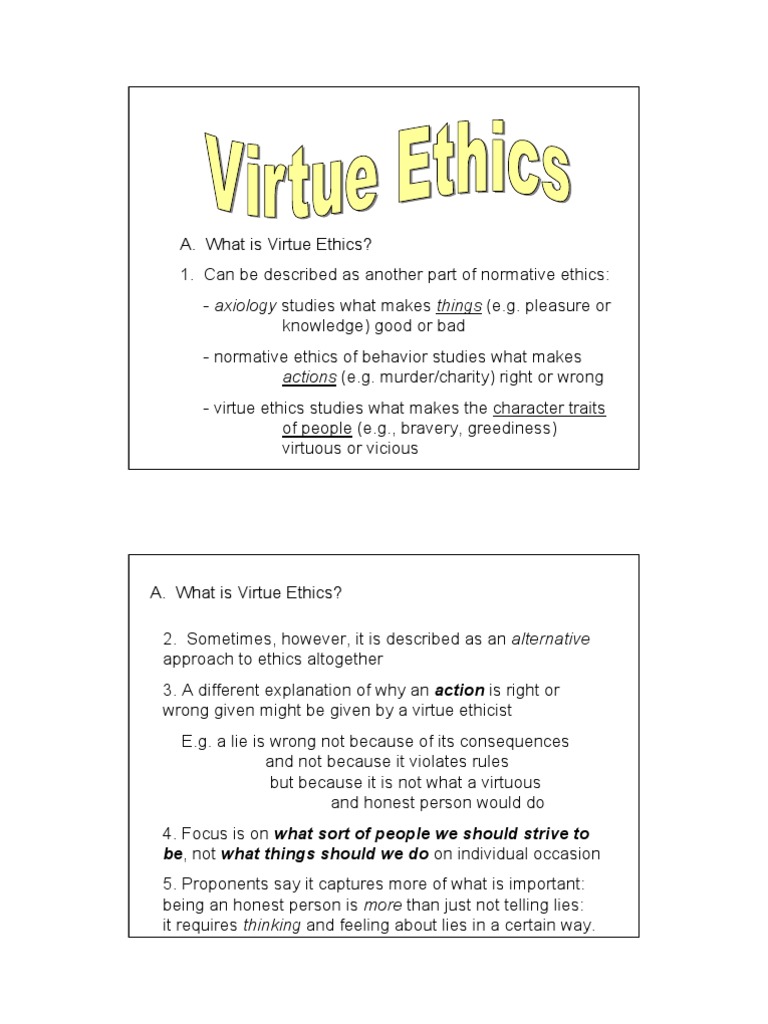 A. What Is Virtue Ethics?: Actions (E.g. Murder/charity) Right or Wrong ...