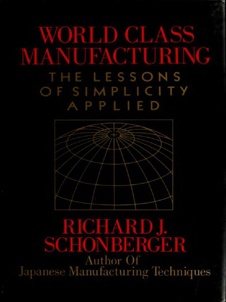 World Class Manufacturing The Lessons of Simplicity Applied by Richard ...