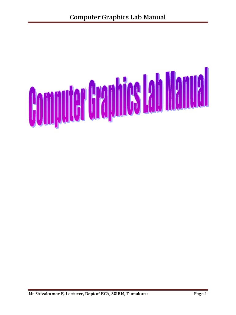 Computer Graphics Lab Manual: MR - Shivakumar B, Lecturer, Dept of BCA ...