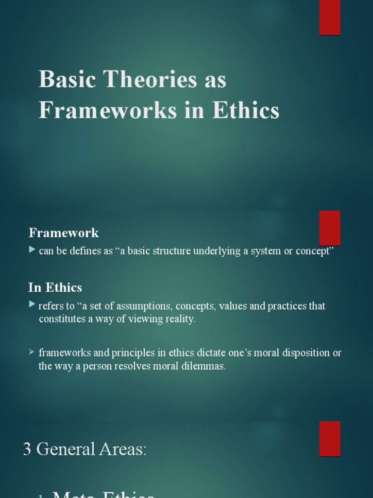 Basic Theories As Frameworks in Ethics | PDF | Morality | Ethical Theories
