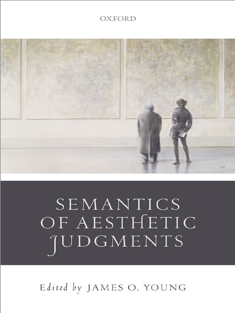 The Semantics of Aesthetic Judgements by James O. Young (Editor) | PDF ...
