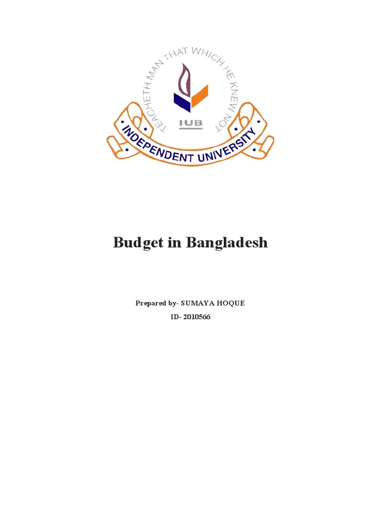 Budget in Bangladesh: Prepared by-SUMAYA HOQUE ID - 2010566 | PDF ...