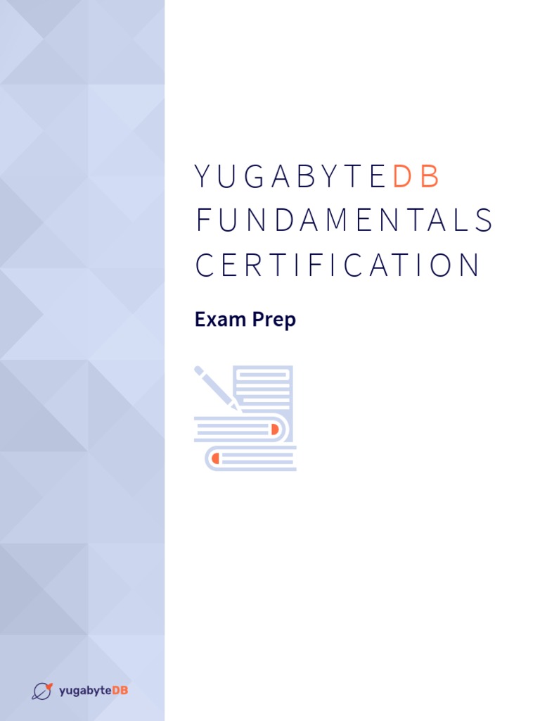 Yugabyte Fundamentals Certification Exam Preparation Guide | PDF ...