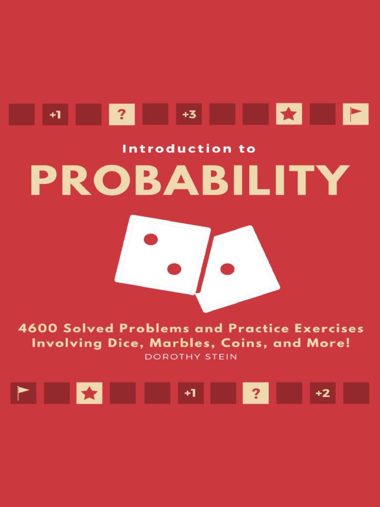 Introduction To Probability - 4600 Solved Problems and Practice Exercises Involving Dice ...
