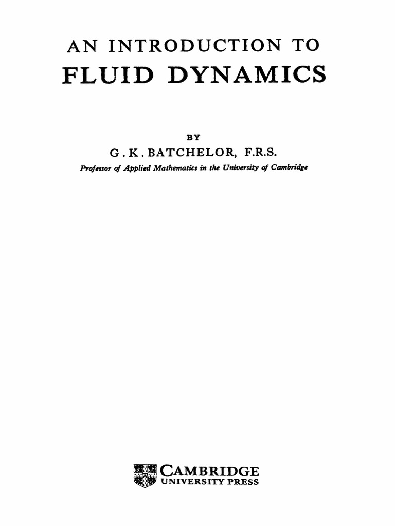 G. K. Batchelor - An Introduction To Fluid Dynamics - Cambridge University Press (2000) | PDF