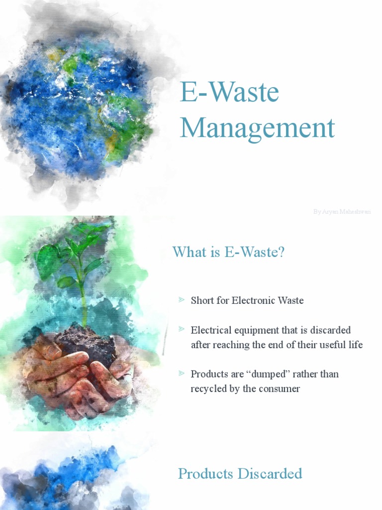 E-Waste Management: by Aryan Maheshwari | PDF | Electronic Waste ...