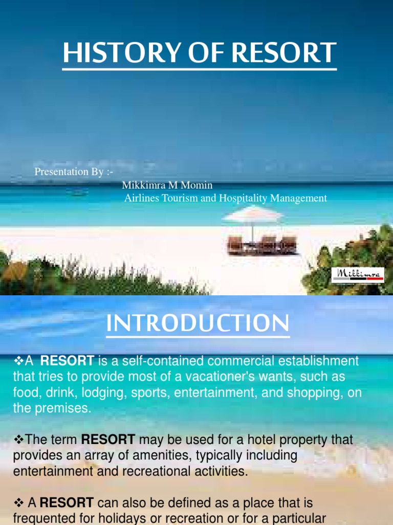 History of Resort: Presentation By:-Mikkimra M Momin Airlines Tourism ...