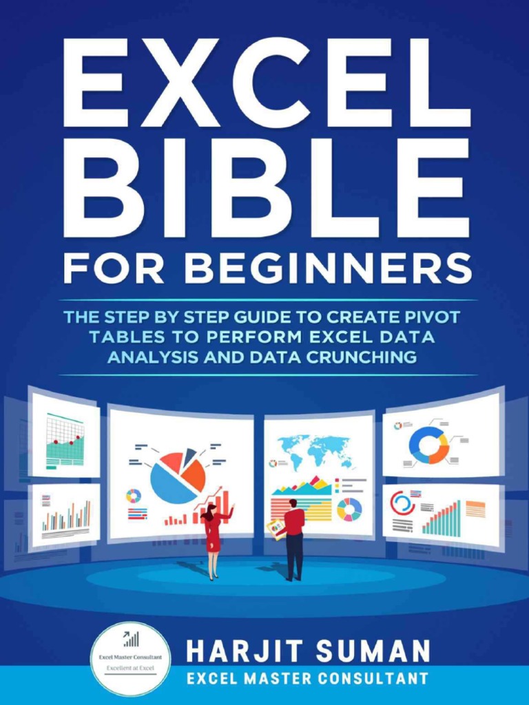Excel Bible For Beginners The Step by Step Guide To Create Pivot Tables To Perform Excel Data ...