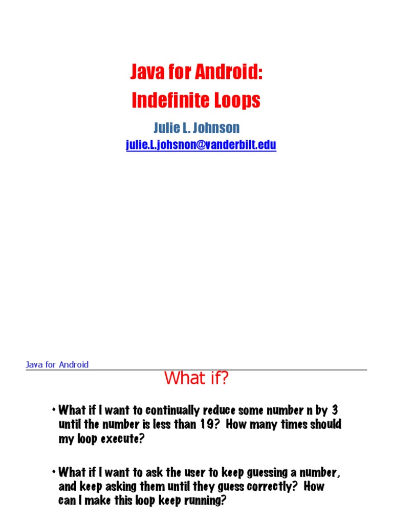 Java For Android: Indefinite Loops: Julie L. Johnson | PDF | Control Flow | Computer Engineering