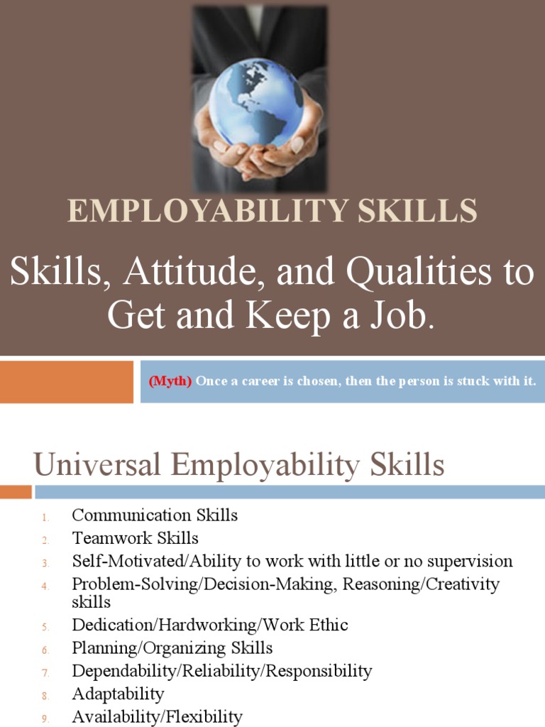 Employability Skills: Skills, Attitude, and Qualities To Get and Keep A ...