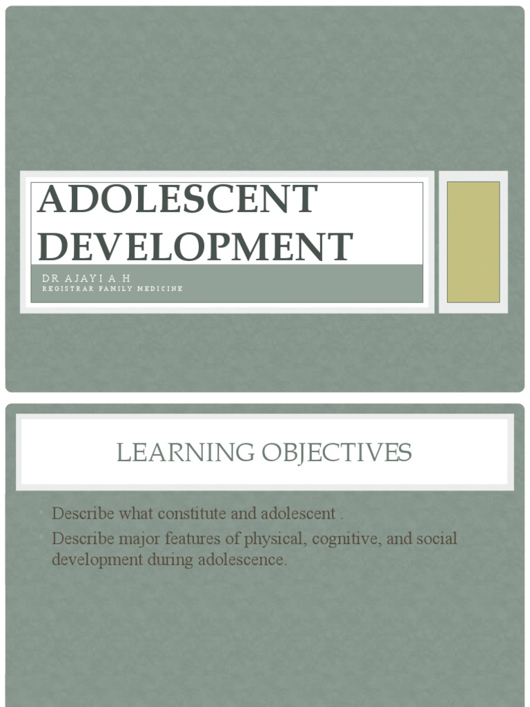 Adolescent Development: DR Ajayi A.H | PDF | Adolescence | Puberty
